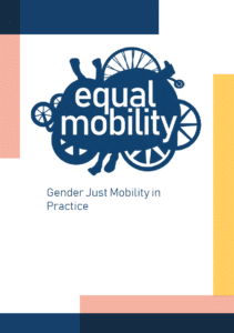 Equal Mobility – Gender Just Mobility in Practice » WomenMobilizeWomen